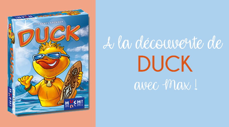 Duck - L'Avis de Max - Huch - Carnet des geekeries