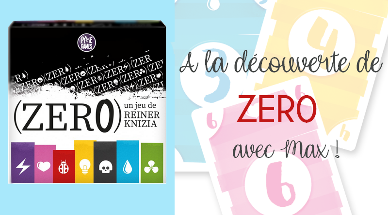 Zéro - L'Avis de Max - Pixie Games - Carnet des geekeries