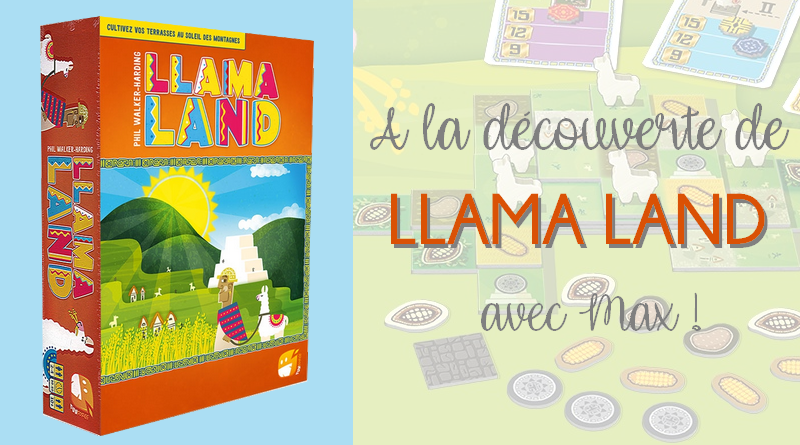 Llama Land - L'Avis de Max - Funforge - Carnet des geekeries
